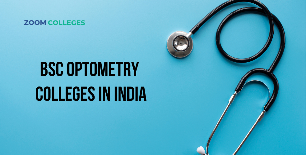 BSc Optometry Colleges in India - Latest List [2025]